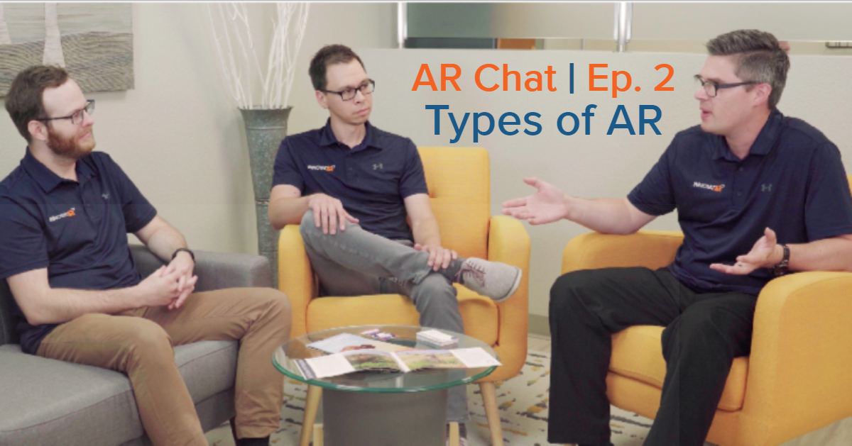 AR Chat | Episode 2 | Types of AR | 2019 - InnovatAR