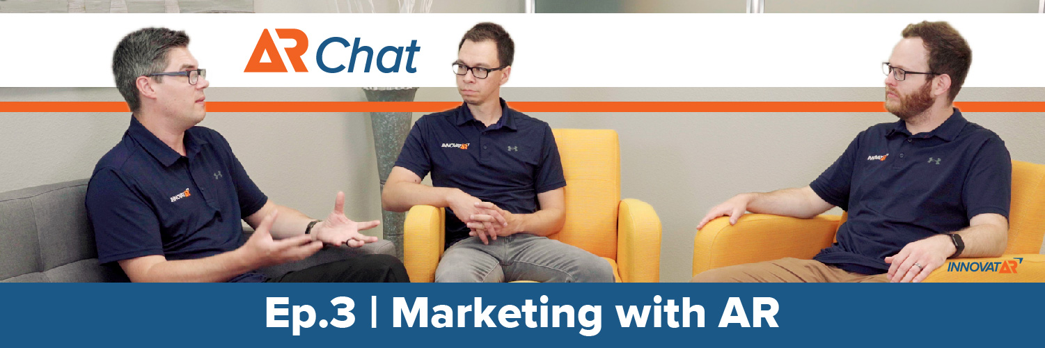 AR Chat | Episode 3 | Marketing with AR | 2019 - InnovatAR